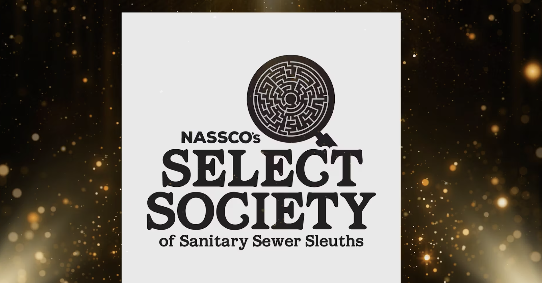 2025 NASSCO Select Society of Sanitary Sewer Sleuth Award - NASSCO